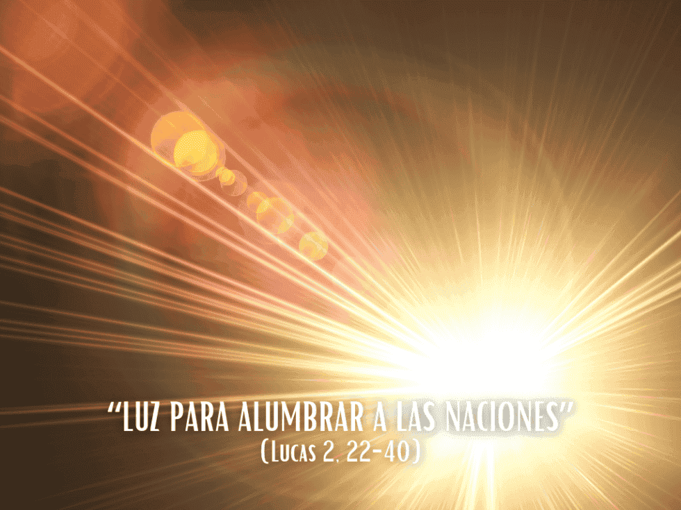 Comentario al Evangelio: “Luz para alumbrar a las naciones” - Centro Arrupe